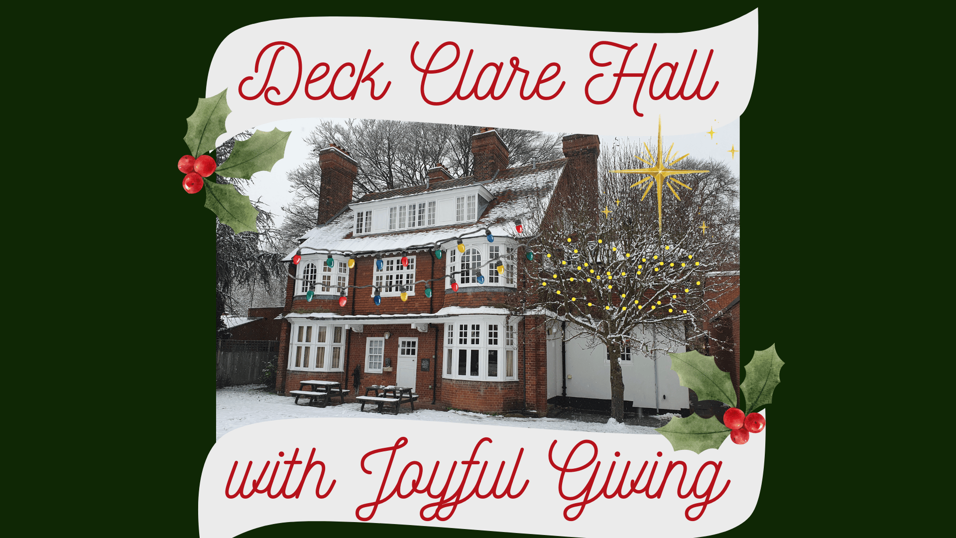 Deck Clare Hall with joyful giving this year - Clare Hall